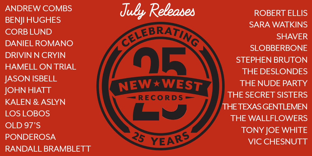 New West 25th Anniversary - July Releases – New West Records